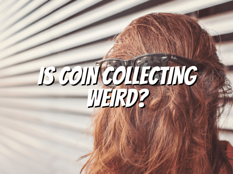 Is Coin Collecting Weird? - The Collectors Guides Centre