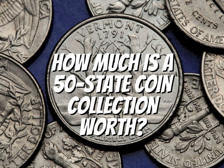How Much Is A 50-State Coin Collection Worth? - The Collectors Guides ...