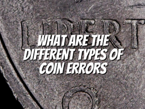What Are The Different Types Of Coin Errors - Grand Collector