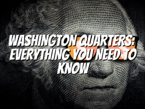 Washington Quarters: Everything You Need To Know - The Collectors ...