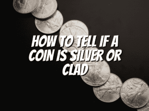 How To Tell If A Coin Is Silver Or Clad - The Collectors Guides Centre