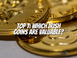 Which Irish Coins Are Valuable? - Grand Collector
